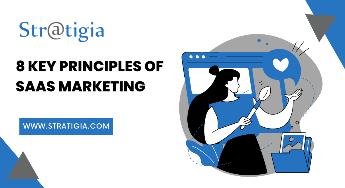 8 Key Principles of SaaS Marketing - SaaS Marketing Agency focused on ...