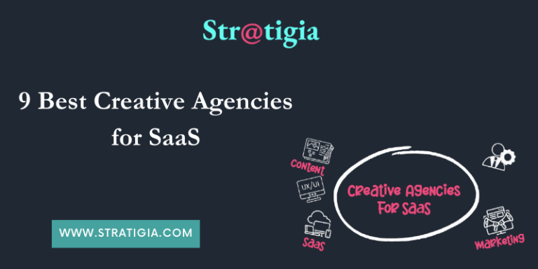 The Ultimate Guide to 9 Best Creative Agencies for SaaS