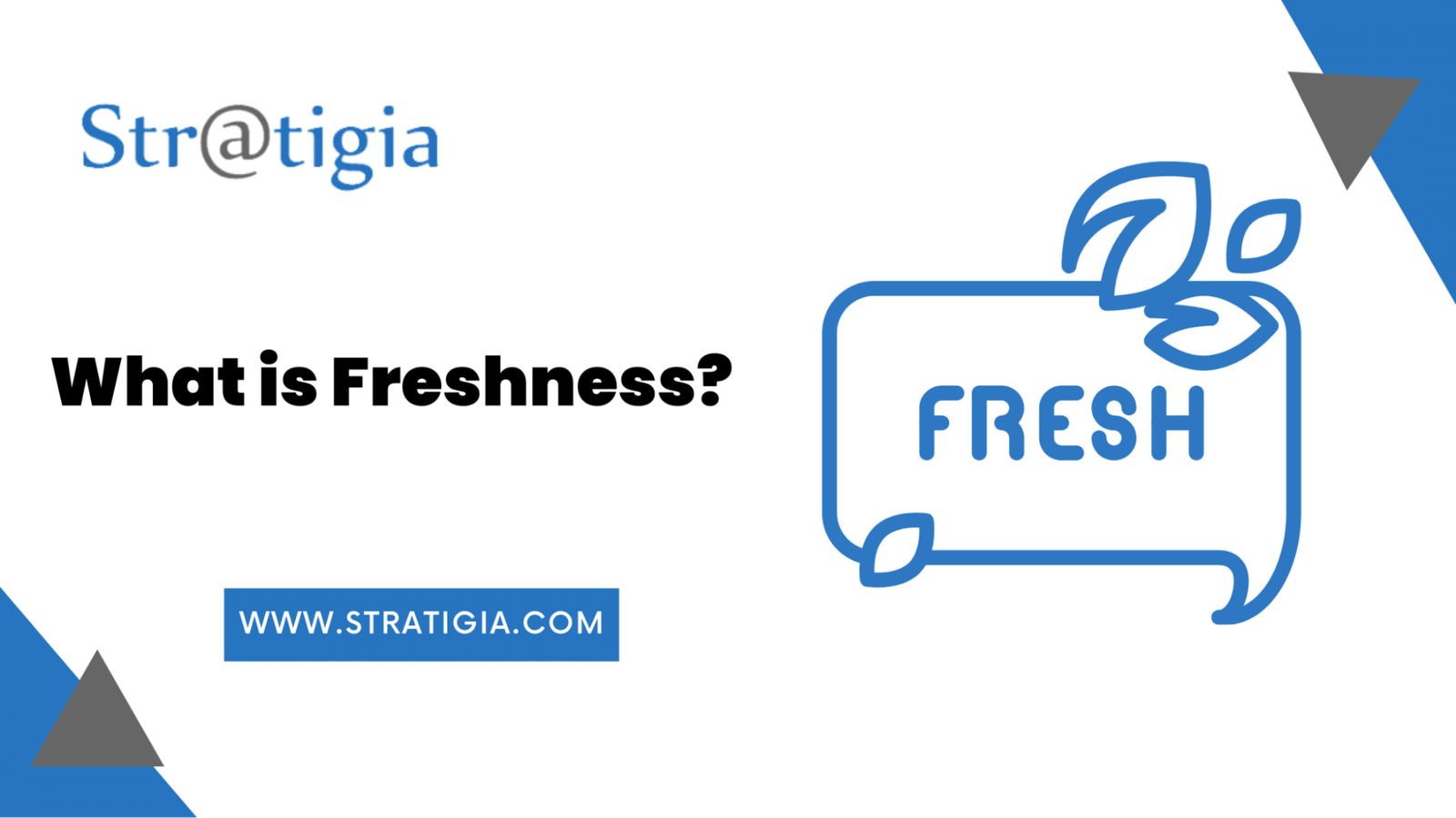 What is Freshness?